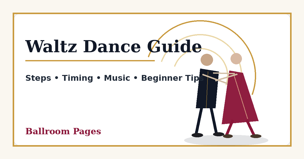 Waltz Dance Guide: Steps, Timing, Music & Beginner Tips